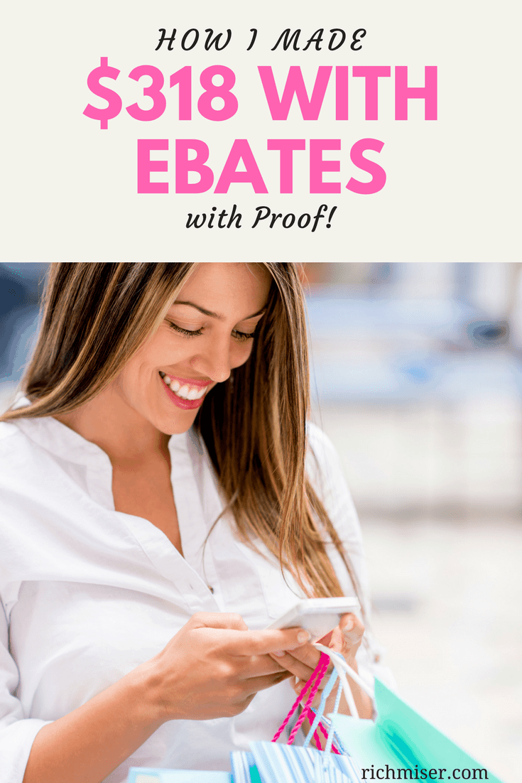 How I've Made $318 With Ebates in Less than Nine Months (With Proof)