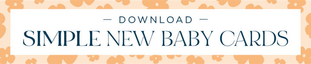 51 New Baby Wishes + Printables: What to Write in a Card